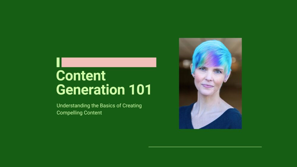 Content Generation 101: Understanding the Basics of Creating Compelling ...